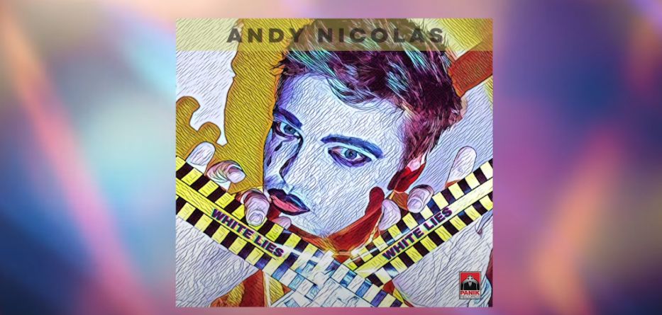 Andy Nicolas – White Lies (visualizer) – Web Music Radio